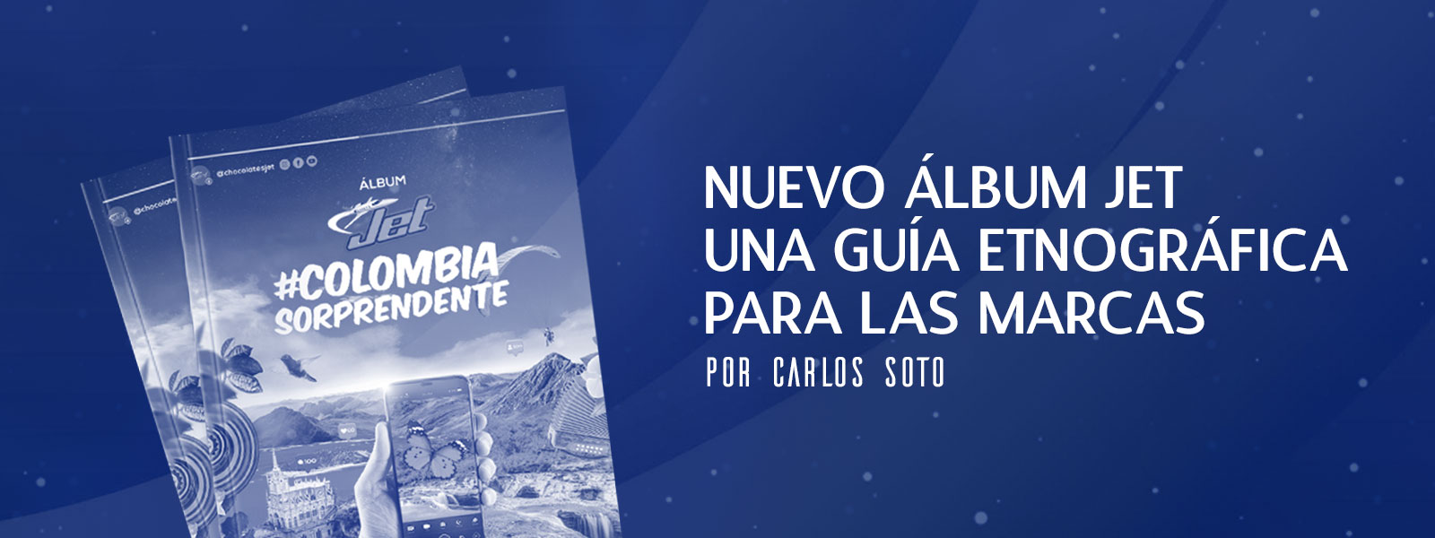 Nuevo álbum Jet – Una guía etnográfica para las marcas – Carlos Soto ...
